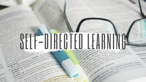 Self Directed Learning: Kunci Belajar Mandiri di Era Digital